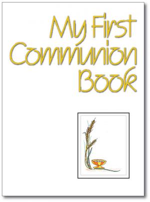 My First Communion Book - Revised edition in preparation
